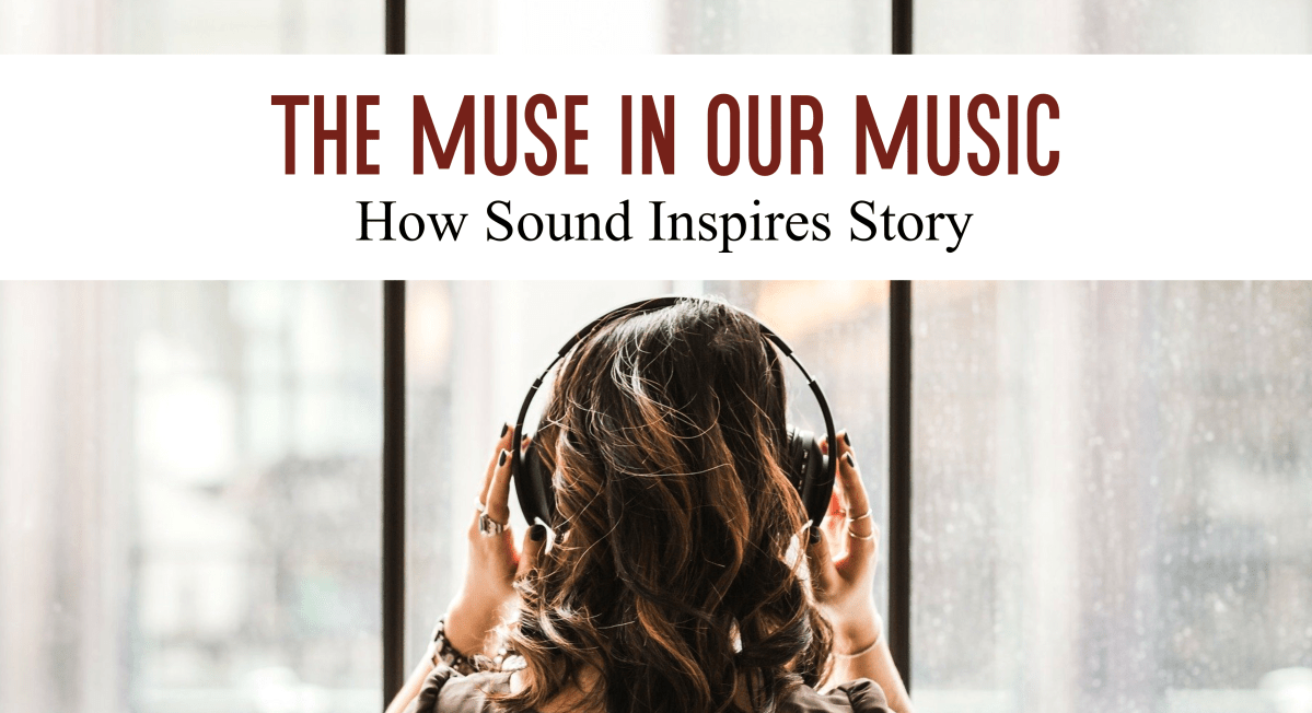 The Muse in Our Music: How Sound Inspires Story – CANDICE COATES